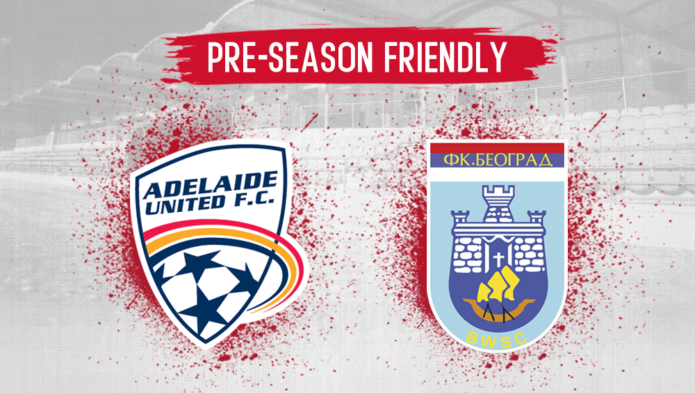Reds to meet White City in pre-season friendly - Adelaide United