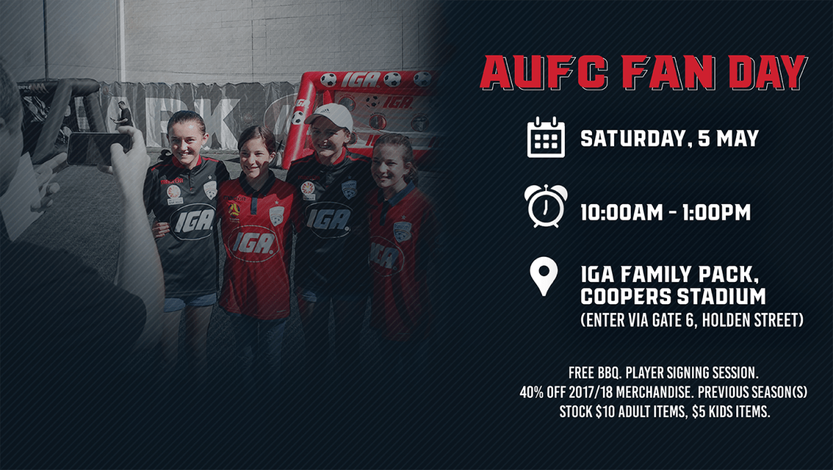 AUFC Fan Day - Saturday, 5 May - Adelaide United