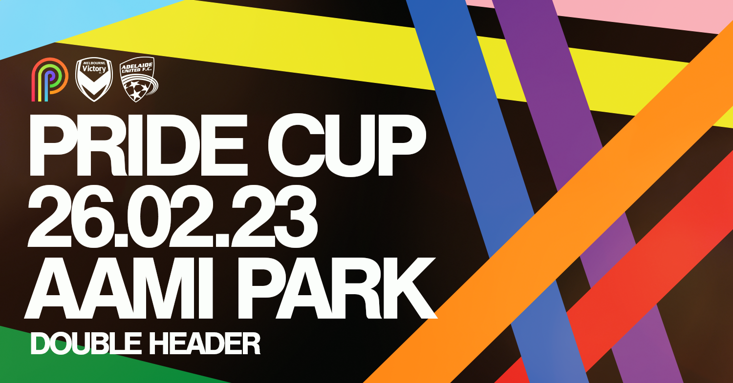 Pride Cup Australia, Adelaide United, and Melbourne Victory partner for ...