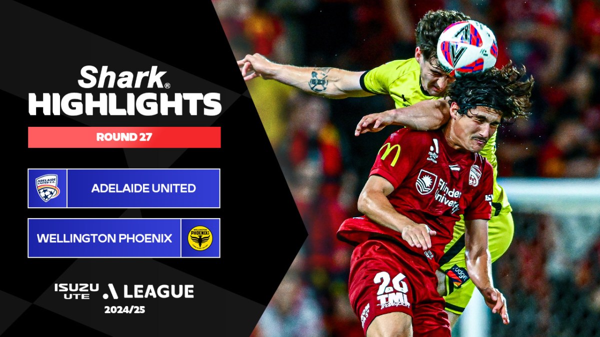 Adelaide United v Wellington Phoenix – Shark Highlights | Isuzu UTE A-League 2024-25 | Round 27 ...